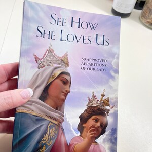 Mary Book | See How She Loves Us | Marian Book | Stories About Mary | Apparitions of Mary ...