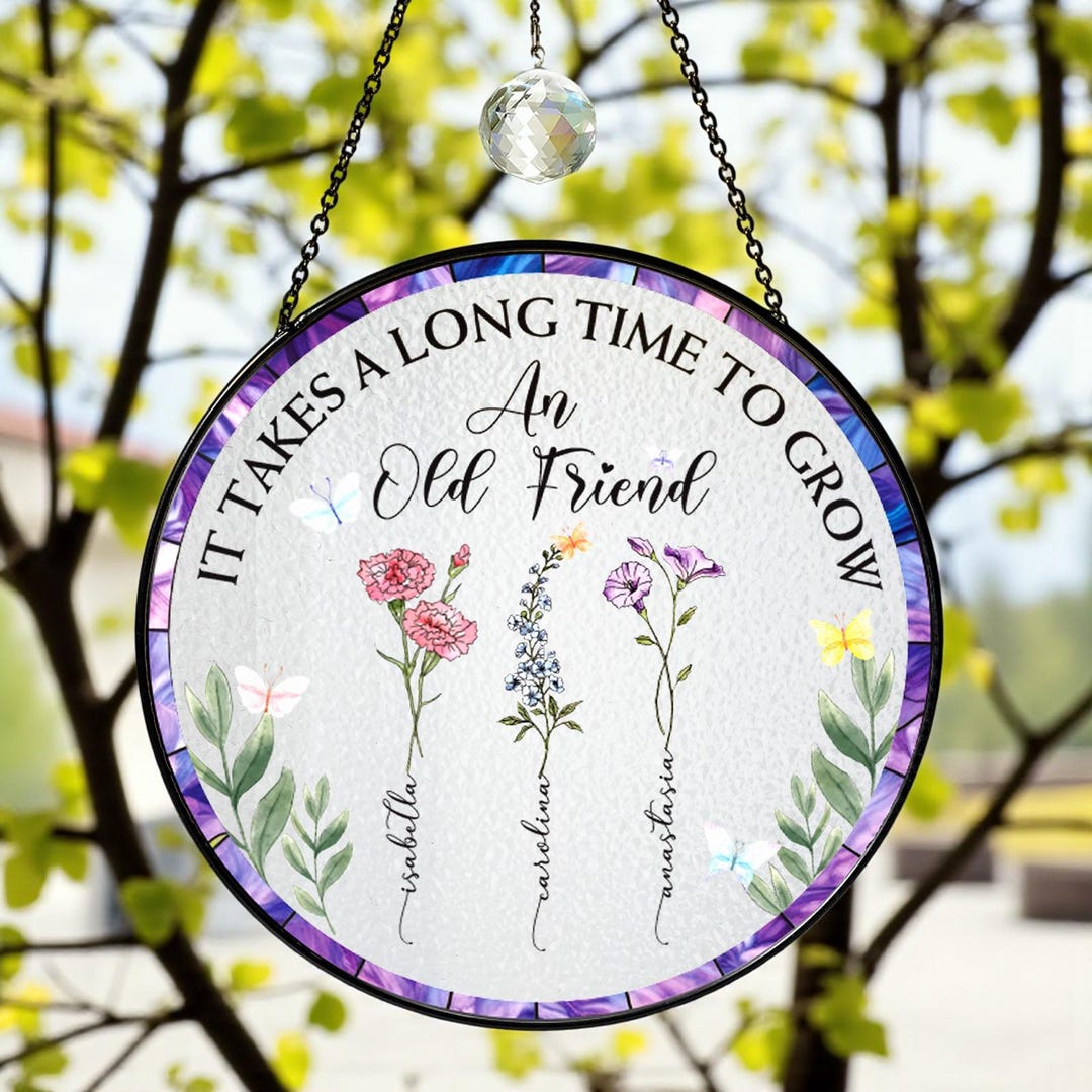 Personalized Old Friend Birth Flower Suncatcher: Friendship Gift ...