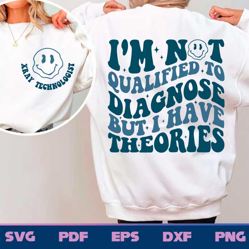 Xray Technologist Svg, Xray Tech Svg, Im Not Qualified to Diagnose but ...