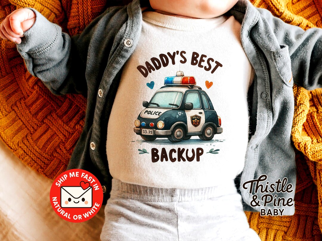 Daddy’s Best Backup Police Baby Onesie® – Law Enforcement Baby Bodysuit ...