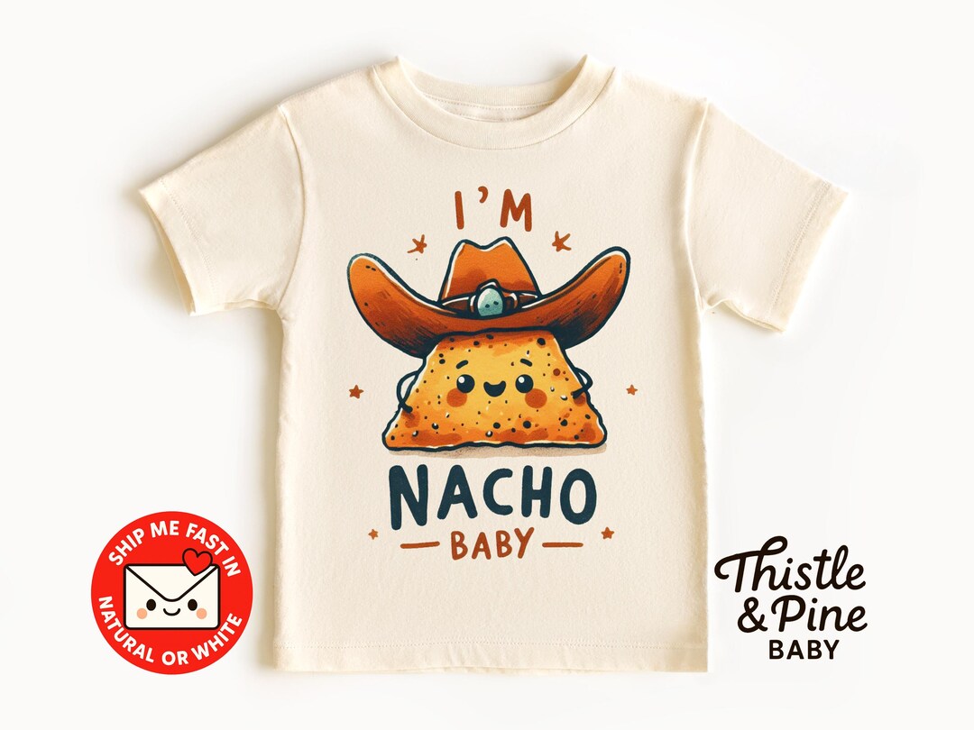 I Am Nacho Baby Funny Mexican Toddler Tee - Taco Lover Kids Tshirt ...