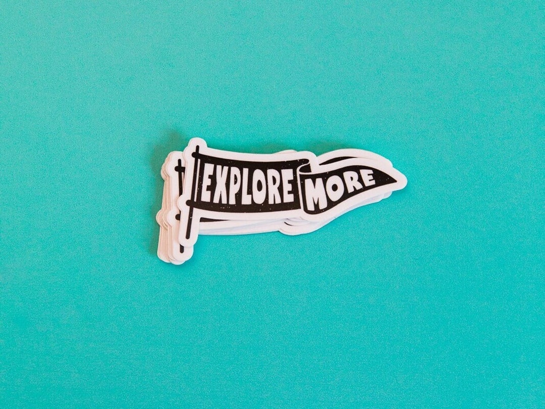 Explore More Sticker / Adventure Vinyl Decal Bumper Sticker / Van Decal ...