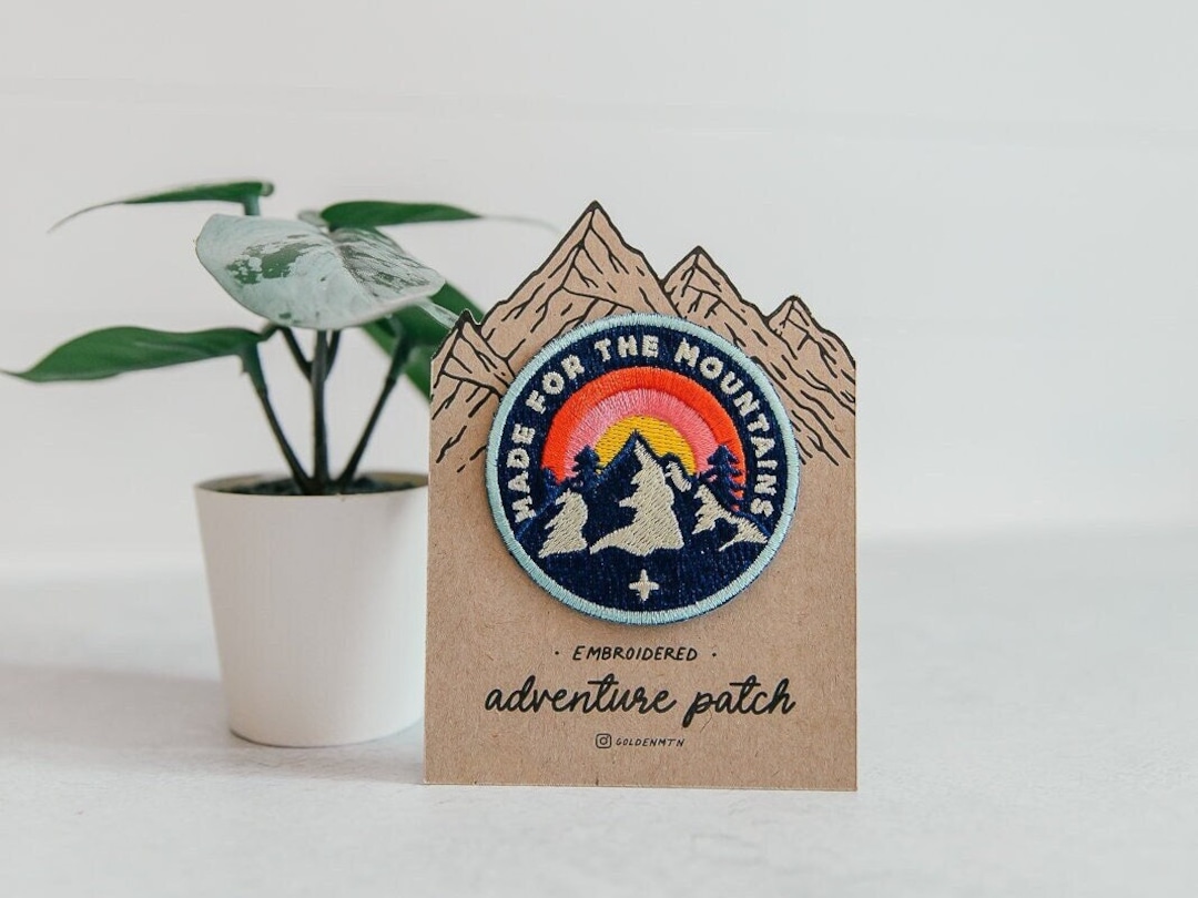 Made for the Mountains Embroidered Patch / Adventure Iron on Patch ...