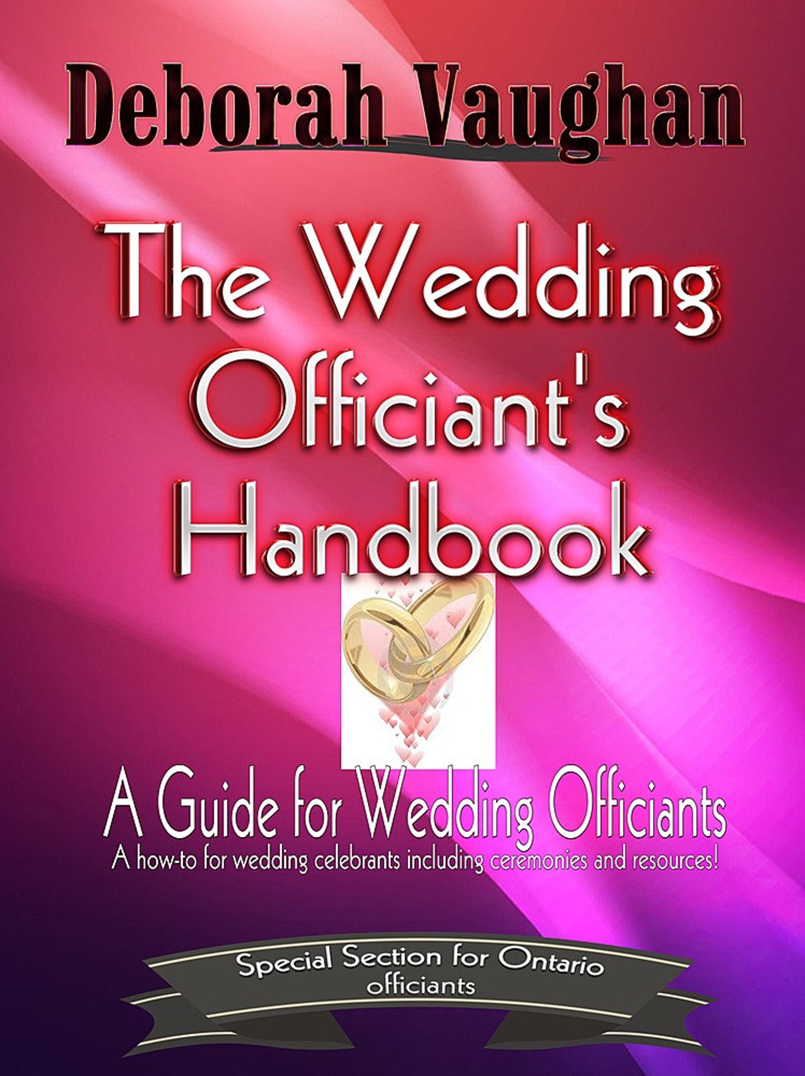 The Wedding Officiant's Handbook: A How-to for Wedding Celebrants ...