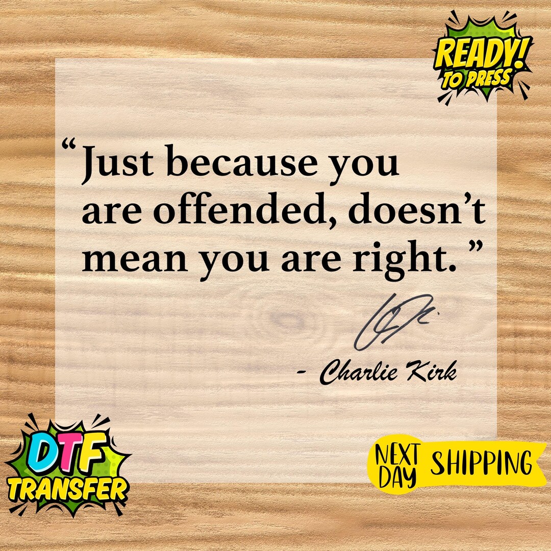 Offended Doesn't Mean Right DTF Transfer: Sarcastic Quote, Bold ...