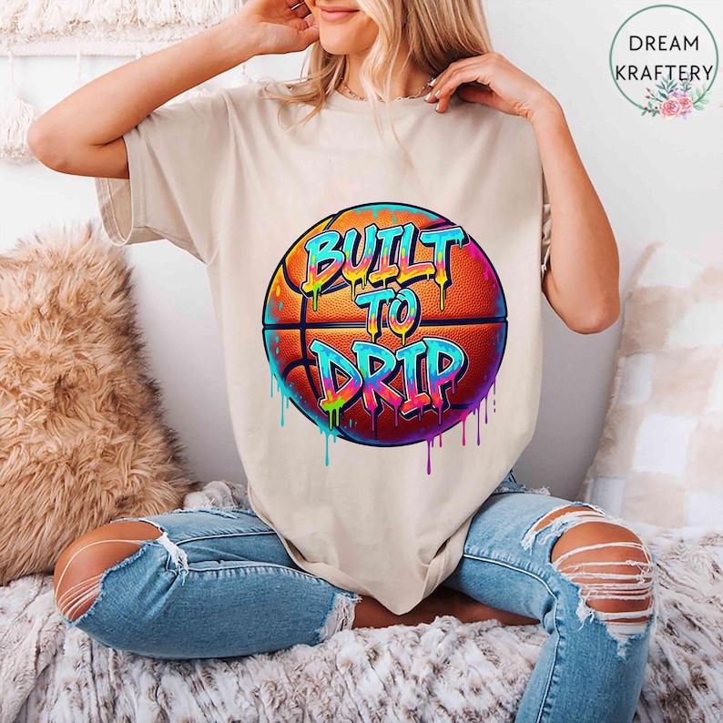 Built to Drip Basketball PNG | Cool Basketball Sublimation, Drippy ...