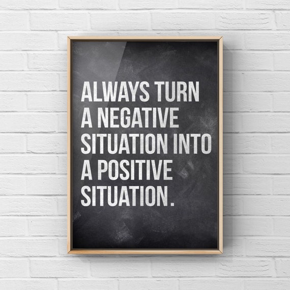 Turn Negative Into Positive Quotes