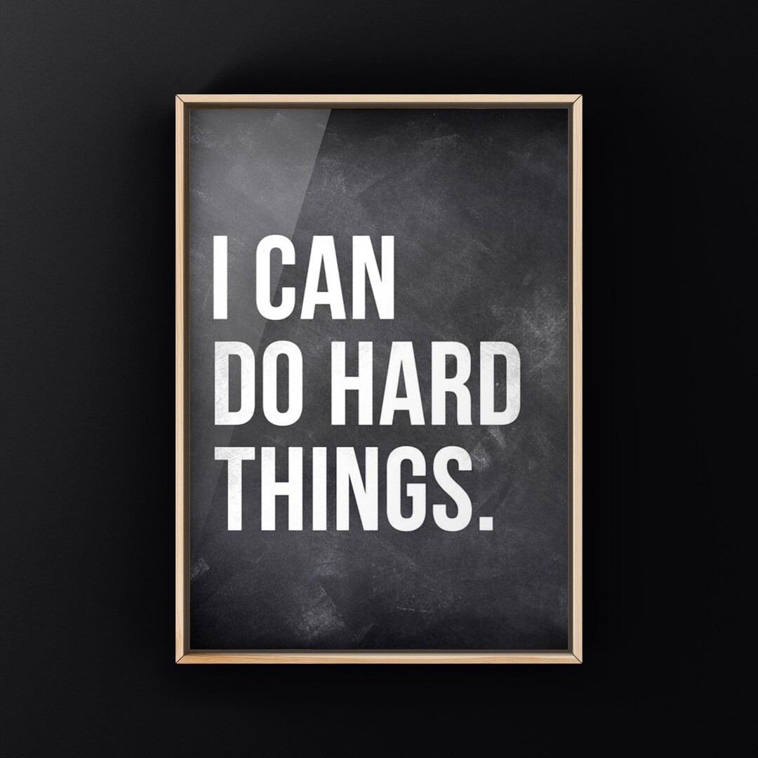I Can Do Hard Things, Inspirational Quote , Canvas or Unframed Print - Etsy