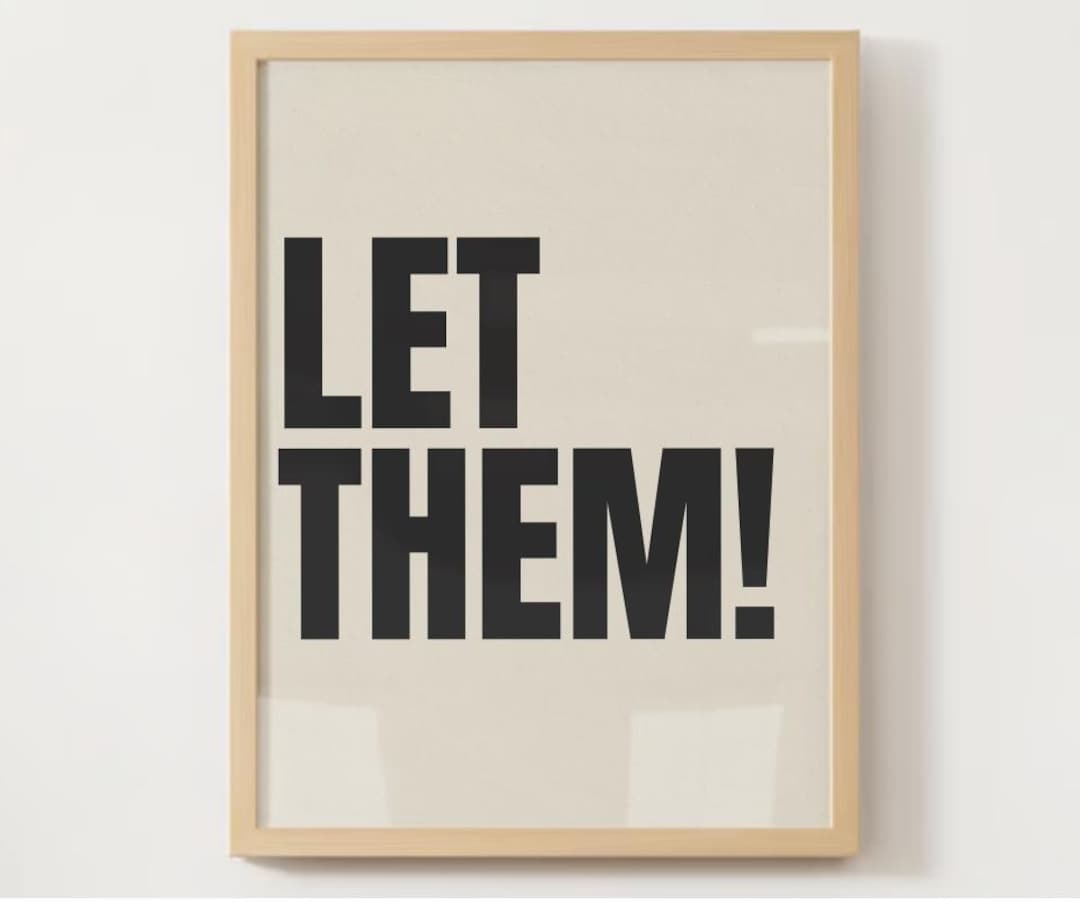 Let Them! Quote Wall Art, Canvas or Unframed Print, Housewarming Gift ...