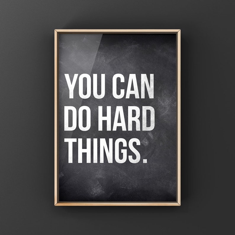 You Can Do Hard Things, Inspirational Quote , Canvas or Unframed Print ...
