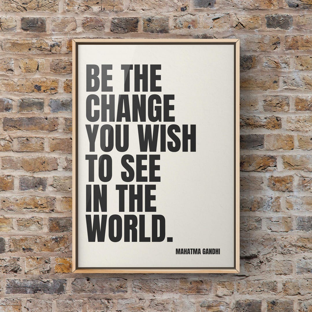 Be the Change Ghandi, Quote Art , Canvas or Unframed Print ...
