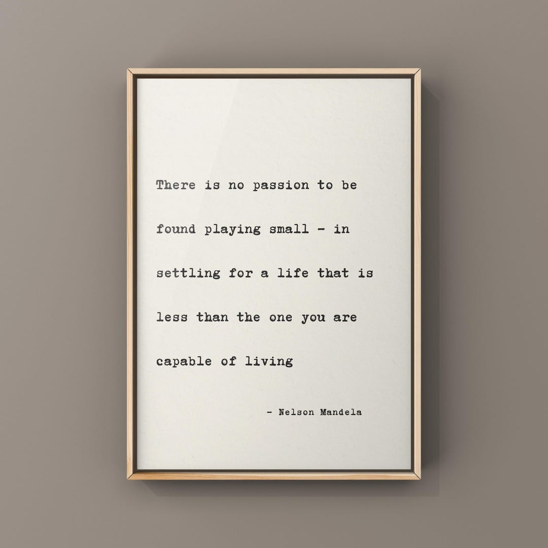 Nelson Mandela Quote Art , Canvas or Unframed Print, Playing Small ...