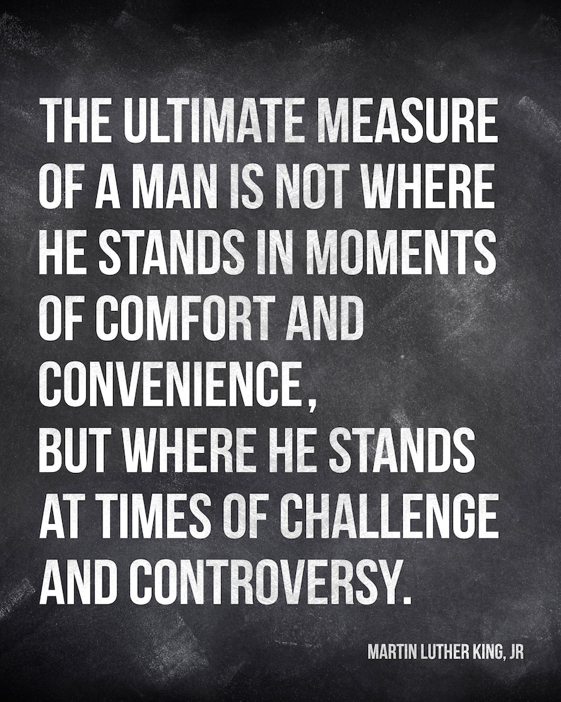 MLK Quote The Ultimate Measure of a Man is where he stands in | Etsy