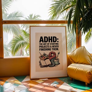 ADHD Starting Projects Funny Printable Poster – Digital Wall Art for ...