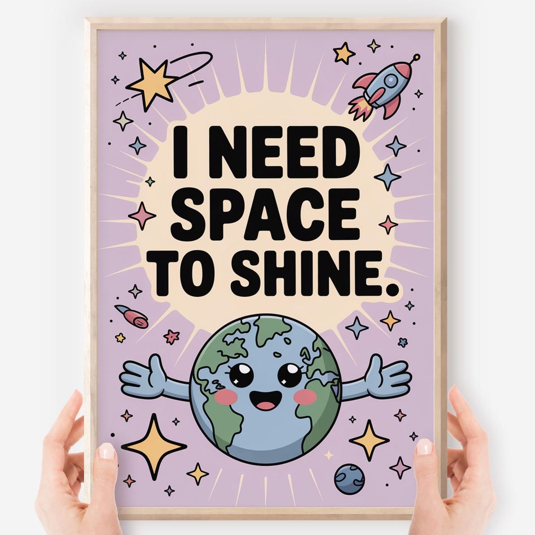 I Need Space to Shine Poster: Kawaii Galaxy Classroom Art (digital ...