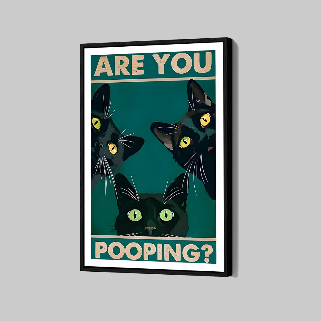 Are You Pooping Cat Poster Cat Bathroom Canvas Print Funny Bathroom ...