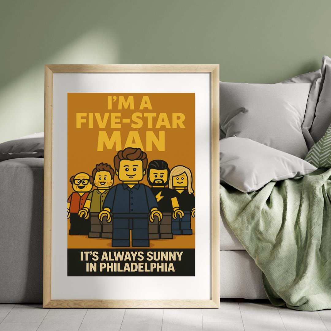 It's Always Sunny LEGO Poster – "i'm a Five-star Man" | Funny Printable ...