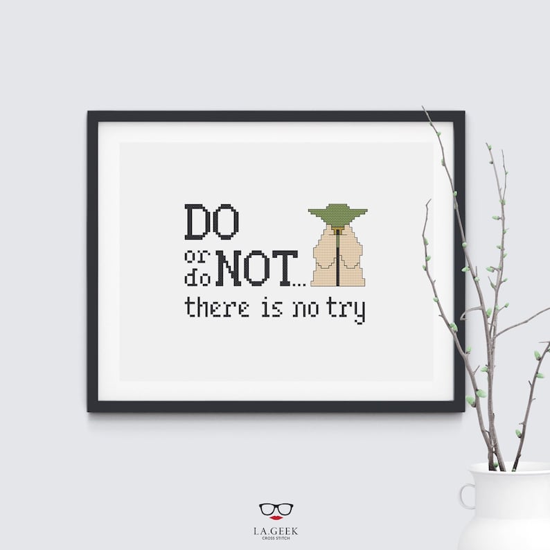Do or Do Not There is No Try - Yoda Quote - Star Wars Cross Stitch ...