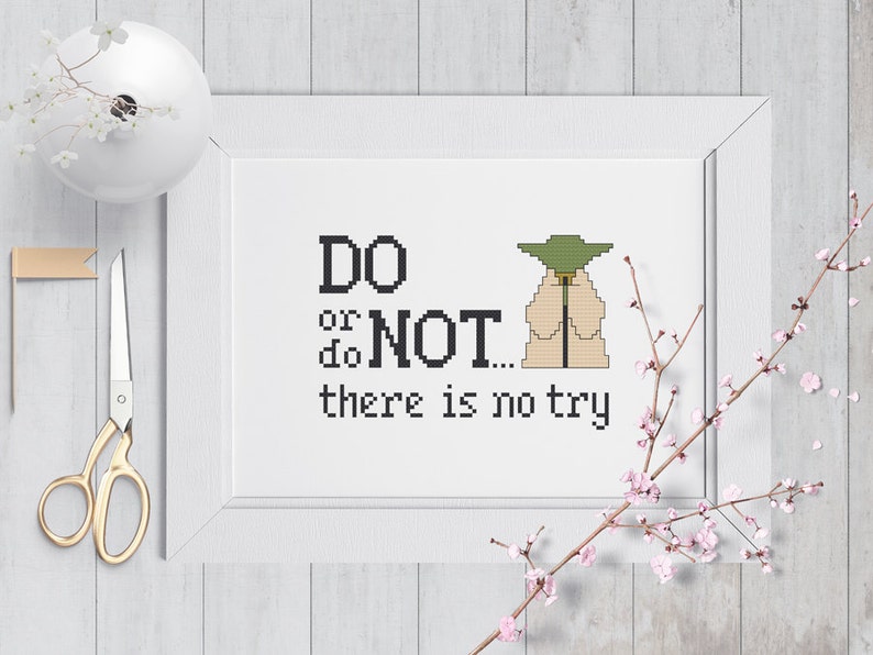 Do or Do Not There is No Try - Yoda Quote - Star Wars Cross Stitch ...