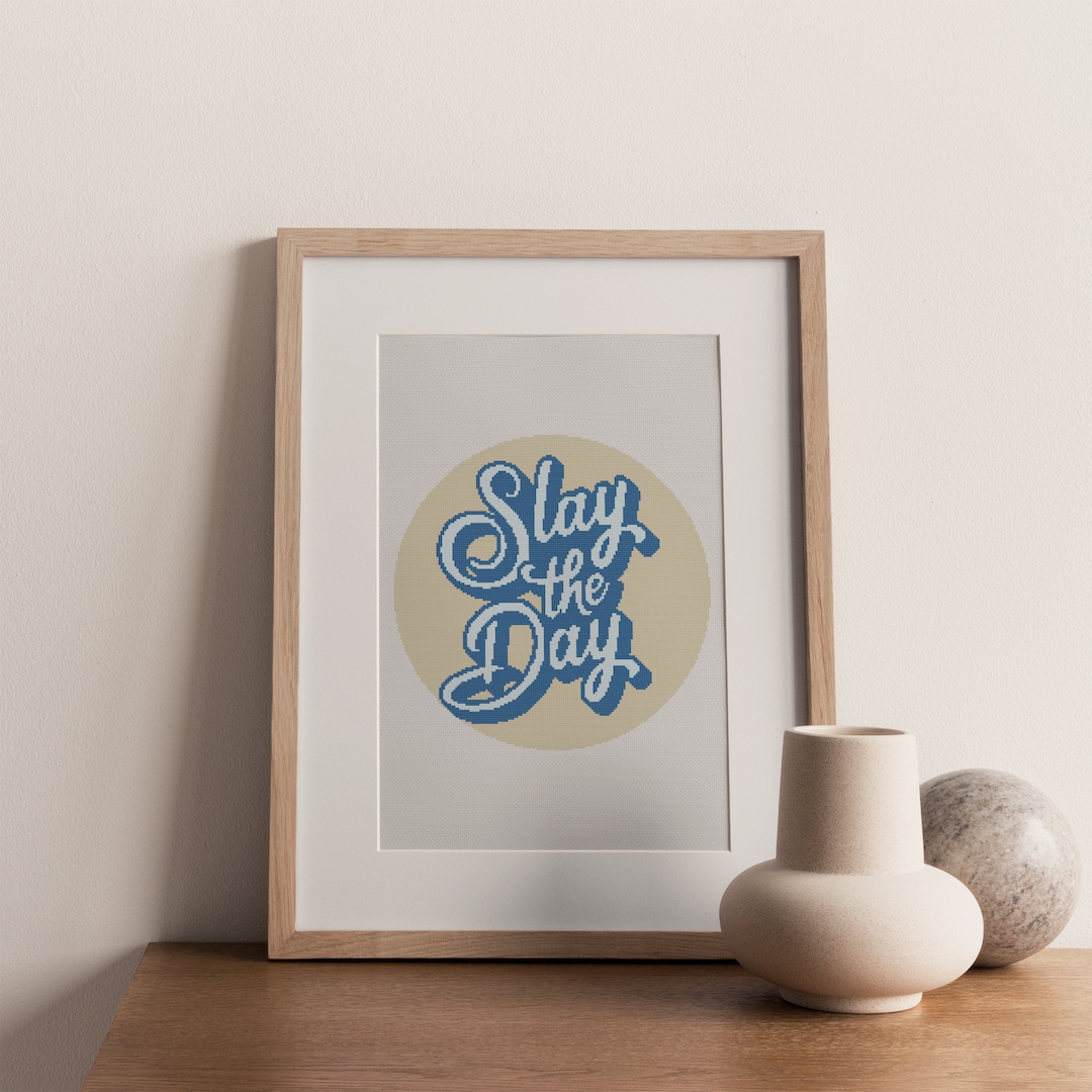 Cross Stitch Pattern, Lettering Slay the Day, Modern Cross Stitch Chart ...