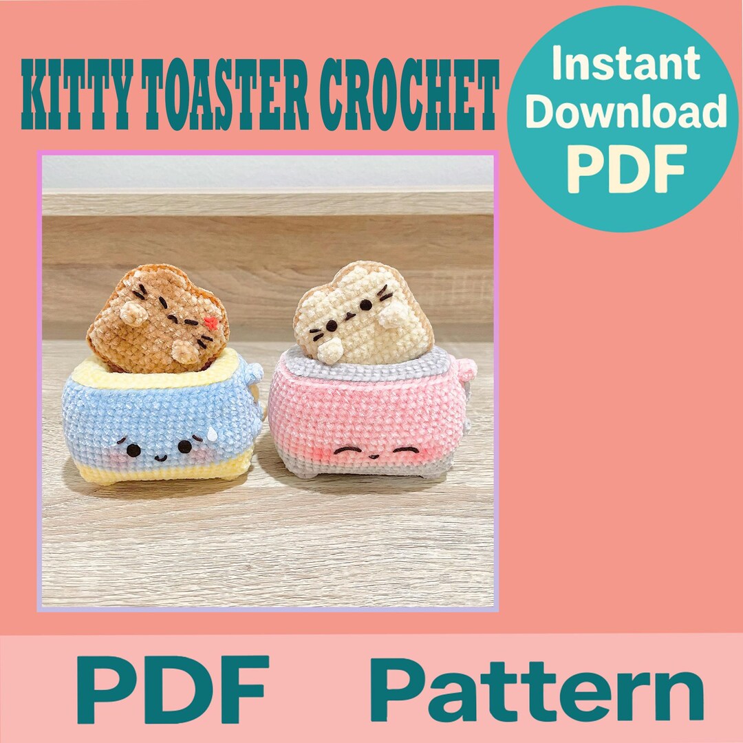 Kitty Toaster Crochet Pattern PDF | Cute Amigurumi Cat Appliance Toy ...