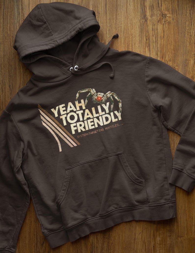 Arc Raiders Shirt, Yeah Totally Friendly Quote, Distressed Robot ...