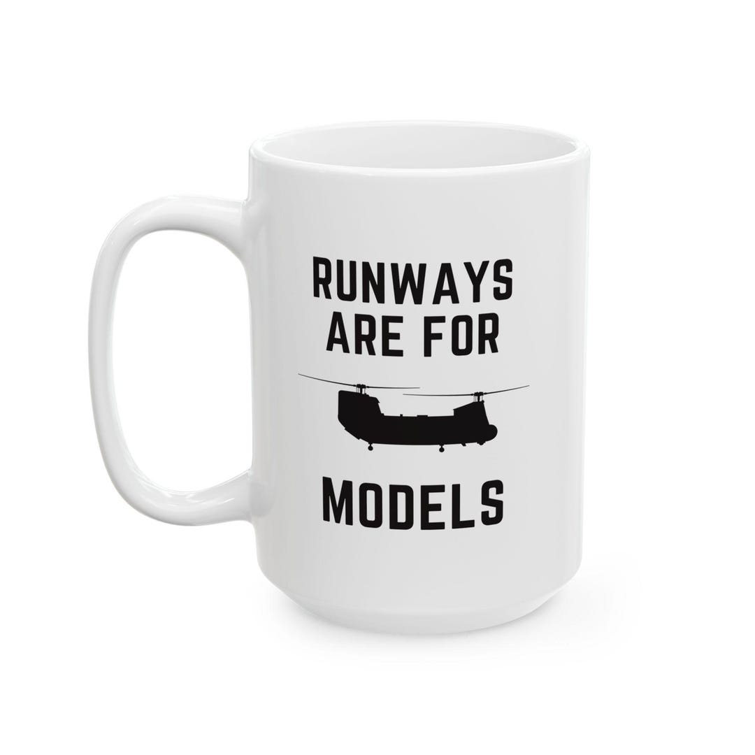 Runways Are for Models Helicopter Pilot Gift | Avgeek Coffee Mug Cool ...