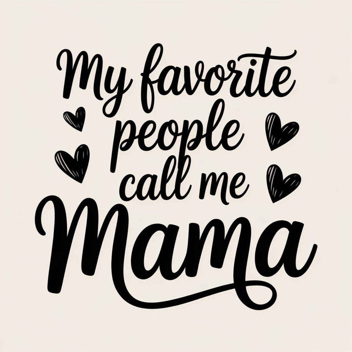 My Favorite People Call Me Mama SVG PNG – Mom Life Quote Design - Etsy