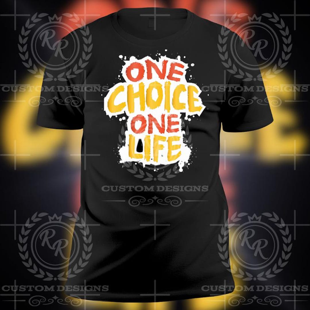 One Choice One Life T-shirt | Motivational Graphic Tee | Inspirational ...