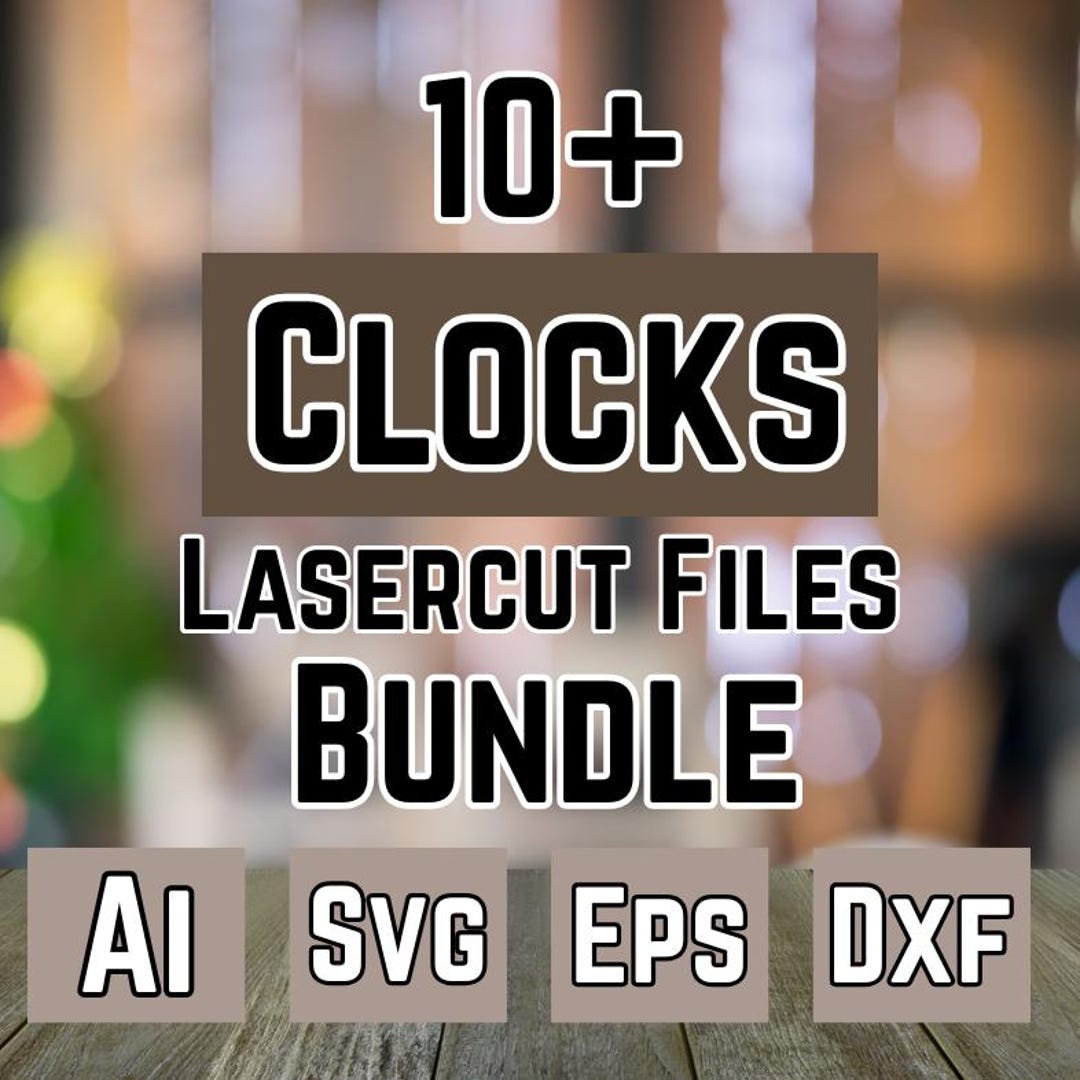 Clocks 10+ Laser Cut Bundle | CNC Design Files, Svg, Cdr, Dxf, Jpg, Eps ...