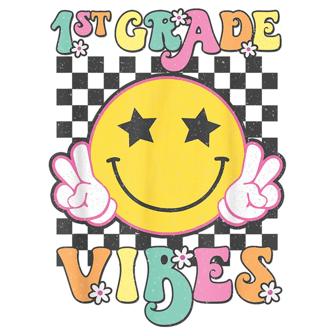 1st Grade Vibes PNG | Girls Back to School Shirt Design | Smile Face ...
