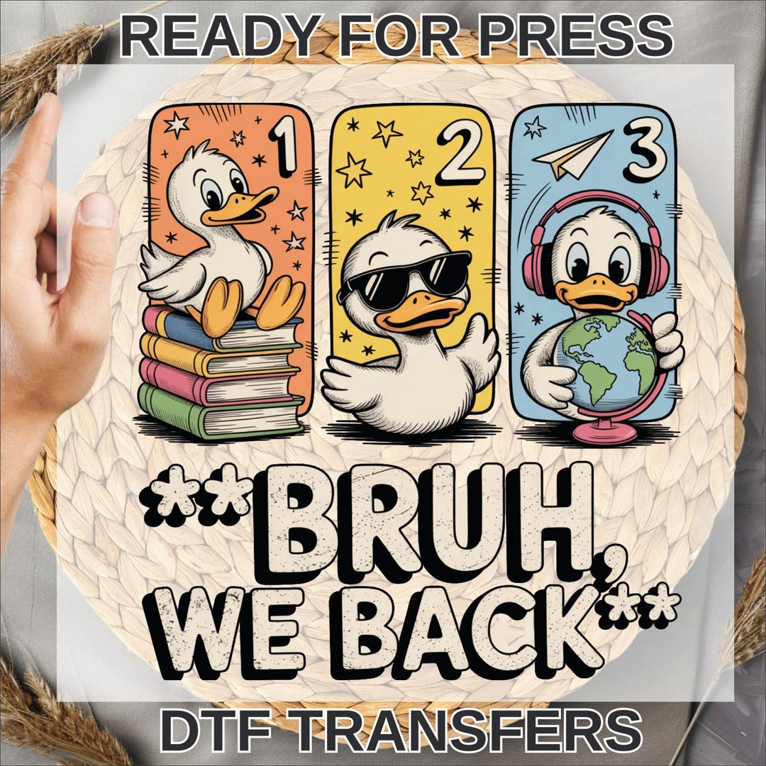 Bruh We Back Ducks Goose School Duck Ready to Press , Back to School ...
