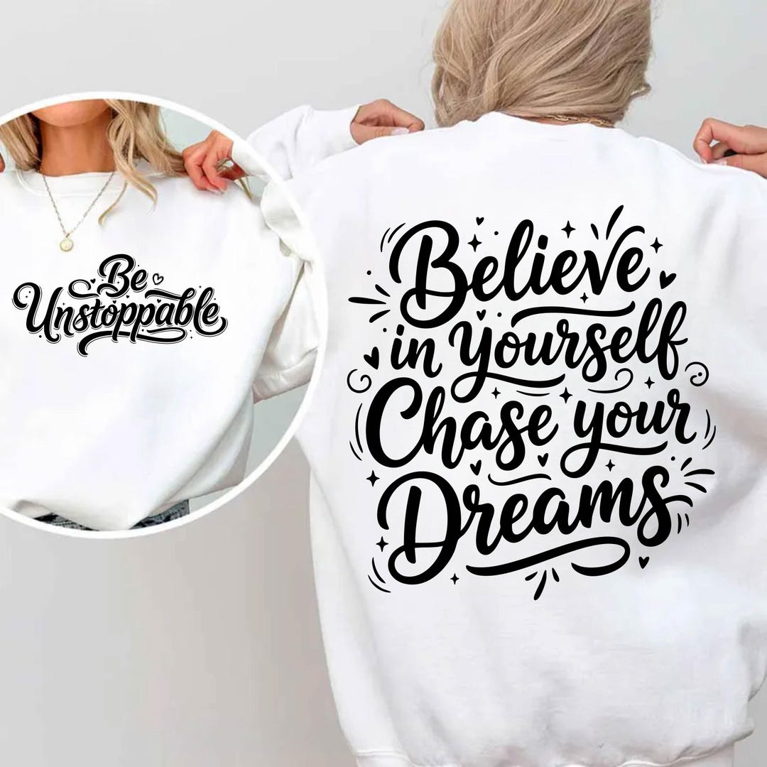 Be Unstoppable Believe in Yourself Svg Png Sleeve Design, Motivational ...