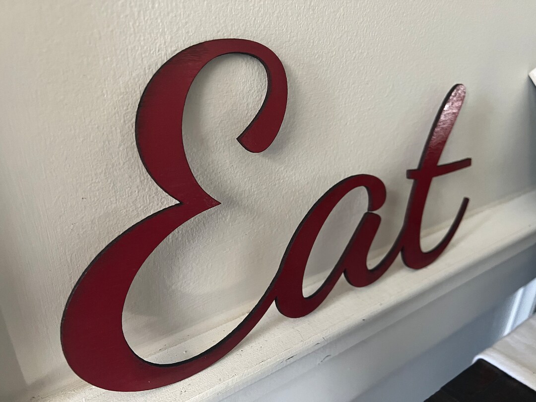 EAT Sign, Kitchen Decor, Eat Decor, Laser Cut Sign, One Sign ONLY - Etsy