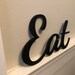 EAT Sign, Kitchen Decor, Eat Decor, Laser Cut Sign, One Sign ONLY - Etsy