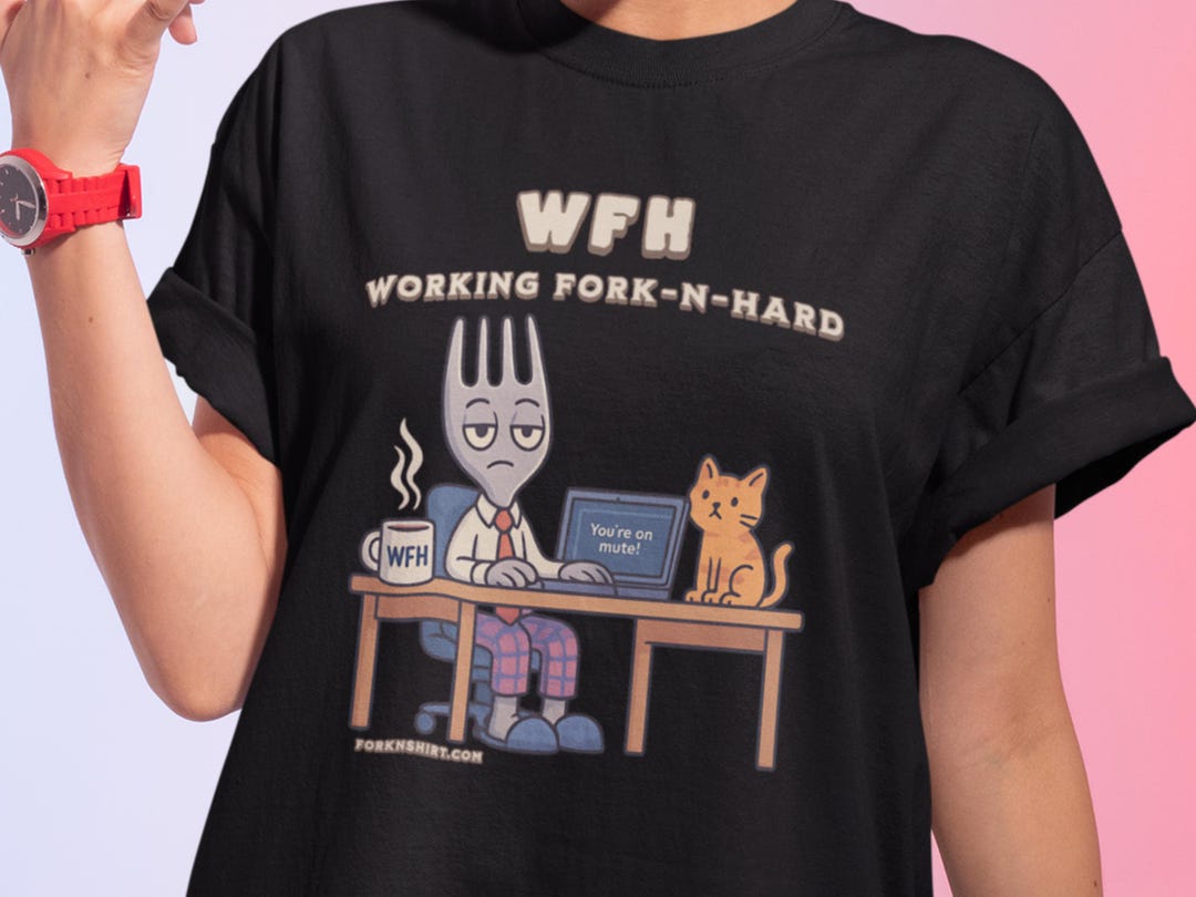 WFH T-shirt: Funny Remote Work Humor Graphic Tee - Etsy