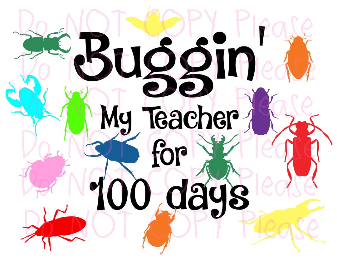 100 Days of Bugging My Teacher Svg. PDF DXF, Silhouette, PNG Cricut ...