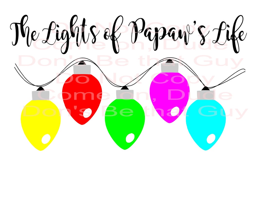 The Lights of Papaw's Life Christmas Bulbs Cut Cutting File - .SVG, DXF ...