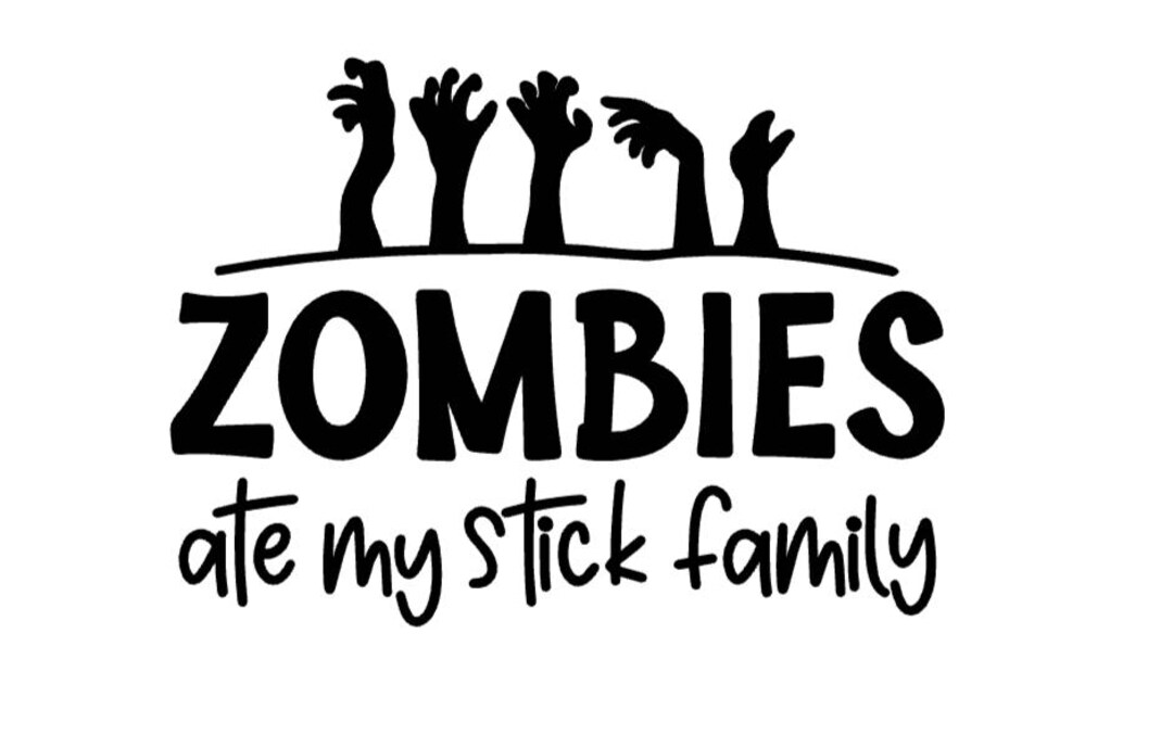 Vinyl "zombies Are My Stick Family" Decal, Sticker - Etsy