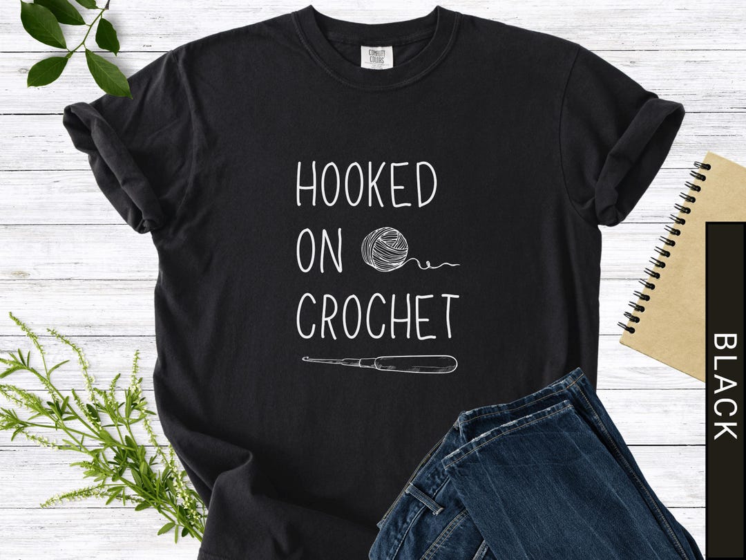Hooked on Crochet T-shirt: Comfort Colors Yarn Lover Tee - Etsy