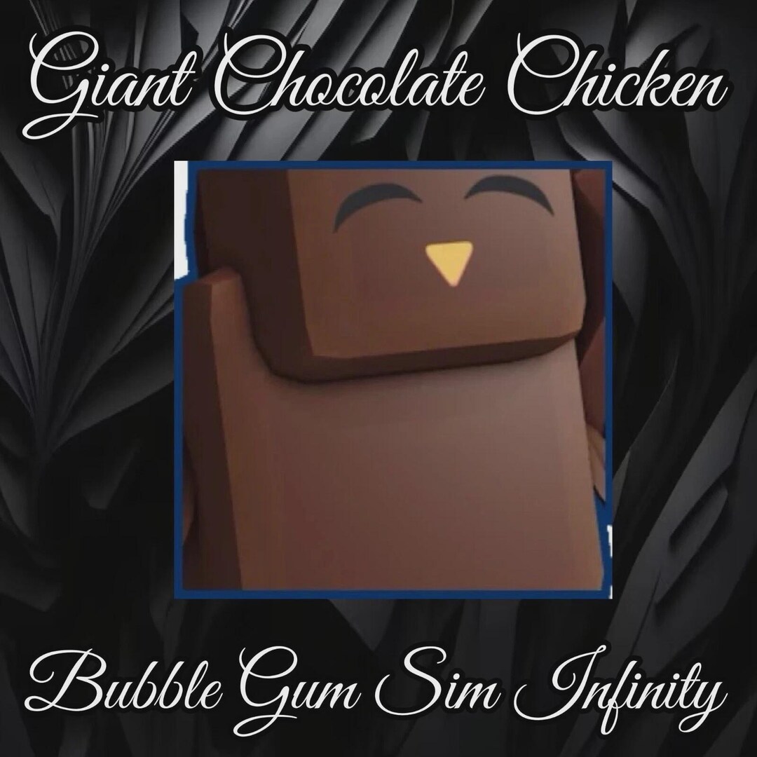 Giant Chocolate Chicken Secret - Bubble Gum Simulator Infinity/bgsi - Etsy
