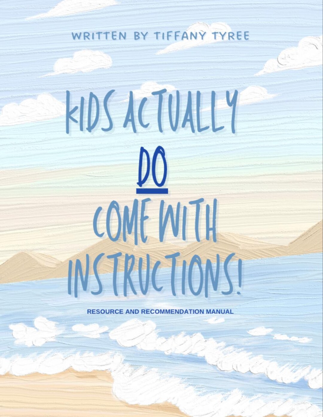 Resource and Recommendation Manual: Kids DO Actually Come With ...