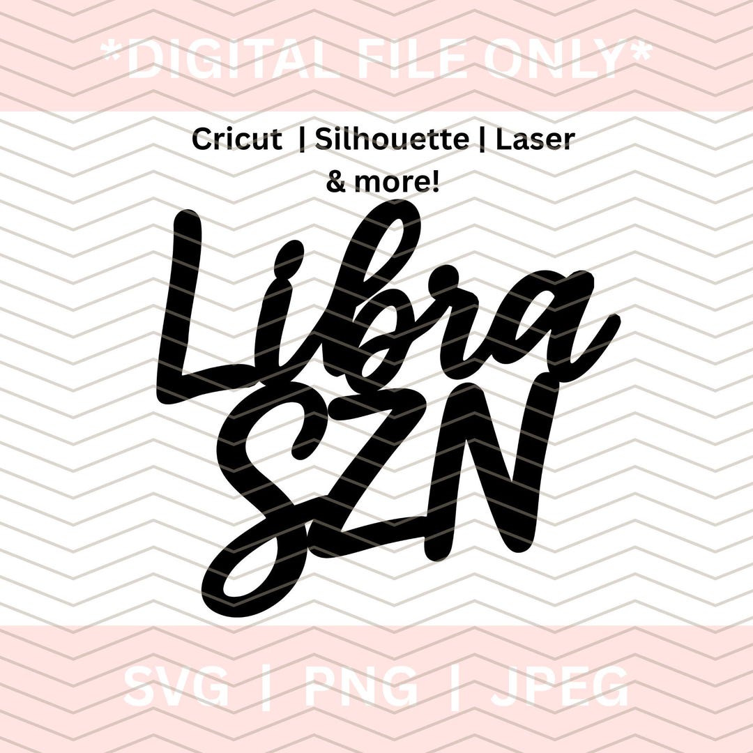 Libra SZN Digital Download | SVG | PNG | Zodiac Sign | Cake Topper ...