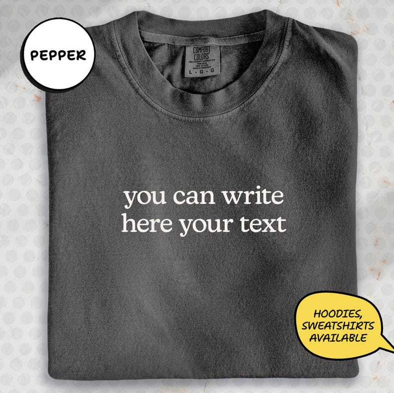 Comfort Colors® Custom Text Shirt, Personalized Quote Tee, Band Name ...