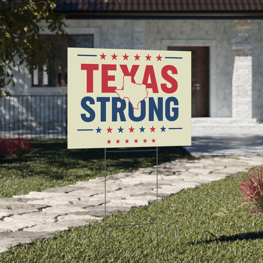 Show Your Texas Pride With This Bold Texas Strong Yard Sign - Perfect ...