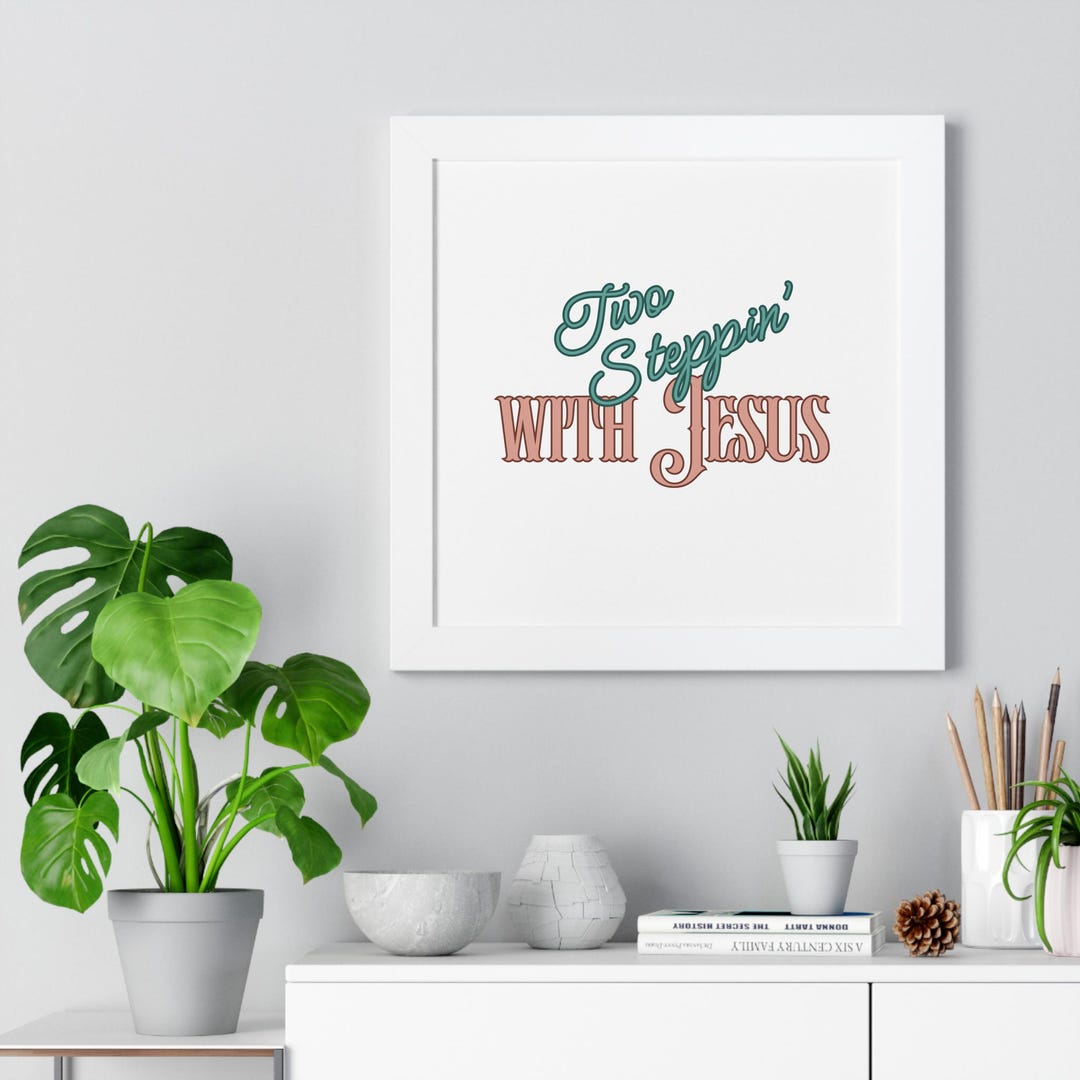 Religious Wall Art: Two Steppin' With Jesus Framed Poster - Etsy
