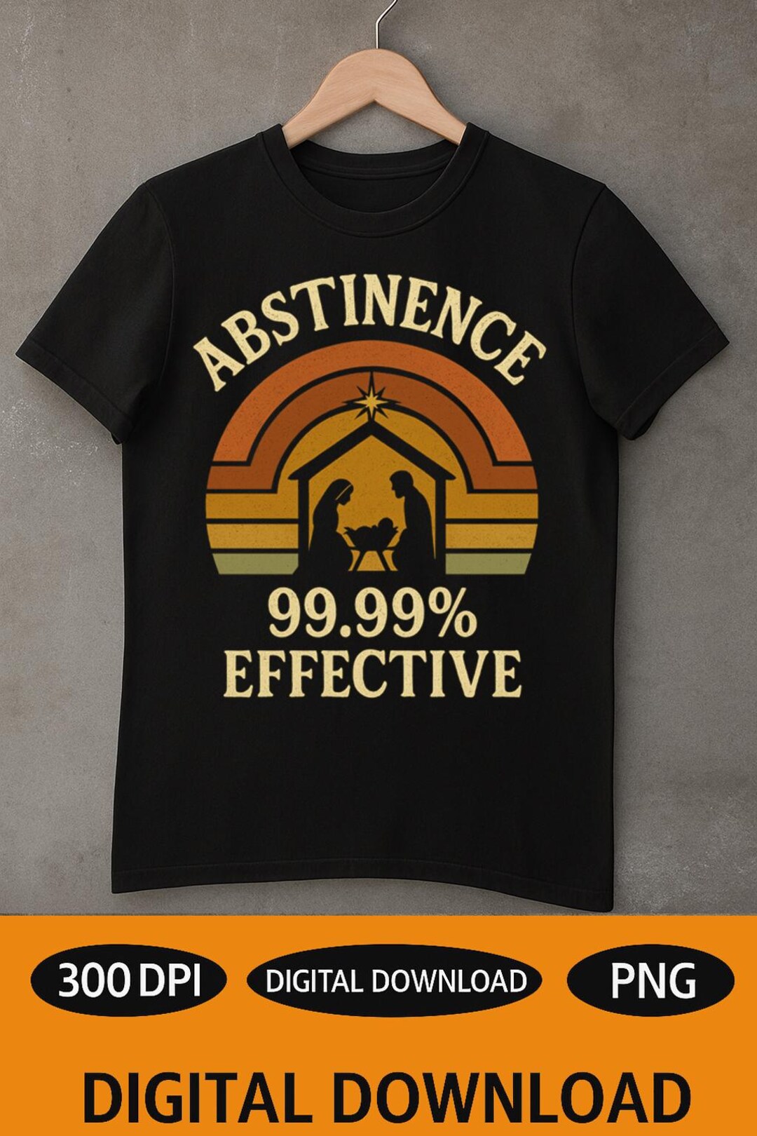 Abstinence 99.99% Effective PNG | Retro Sunset Nativity Funny Christmas ...