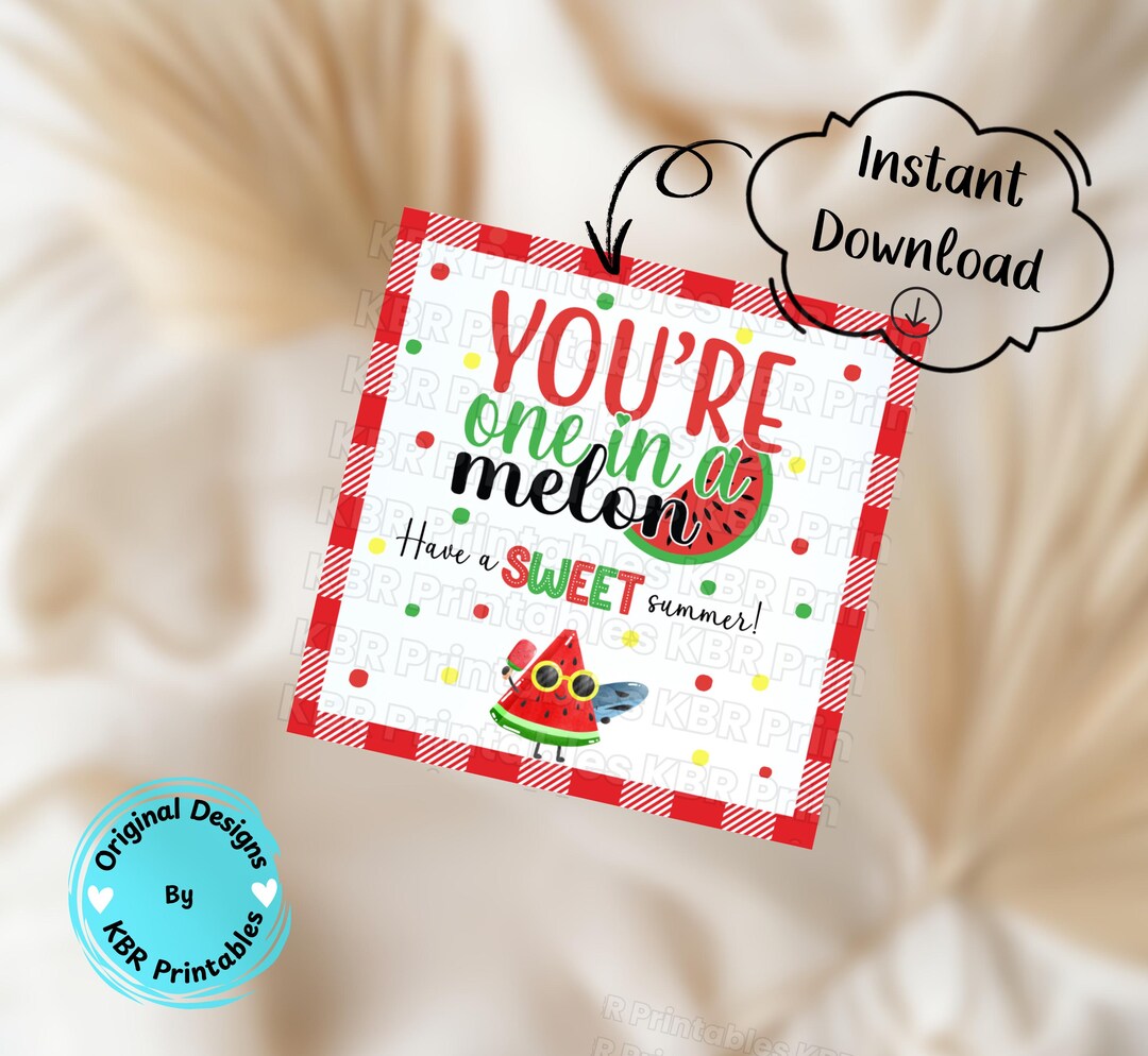 Gift Tags End of the Year One in a Melon Last Day of School Printable ...
