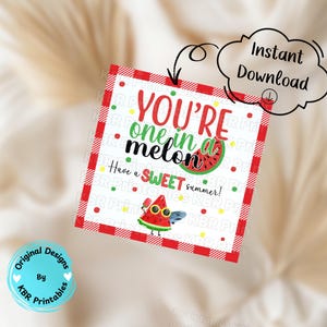Gift Tags End of the Year One in a Melon Last Day of School Printable ...