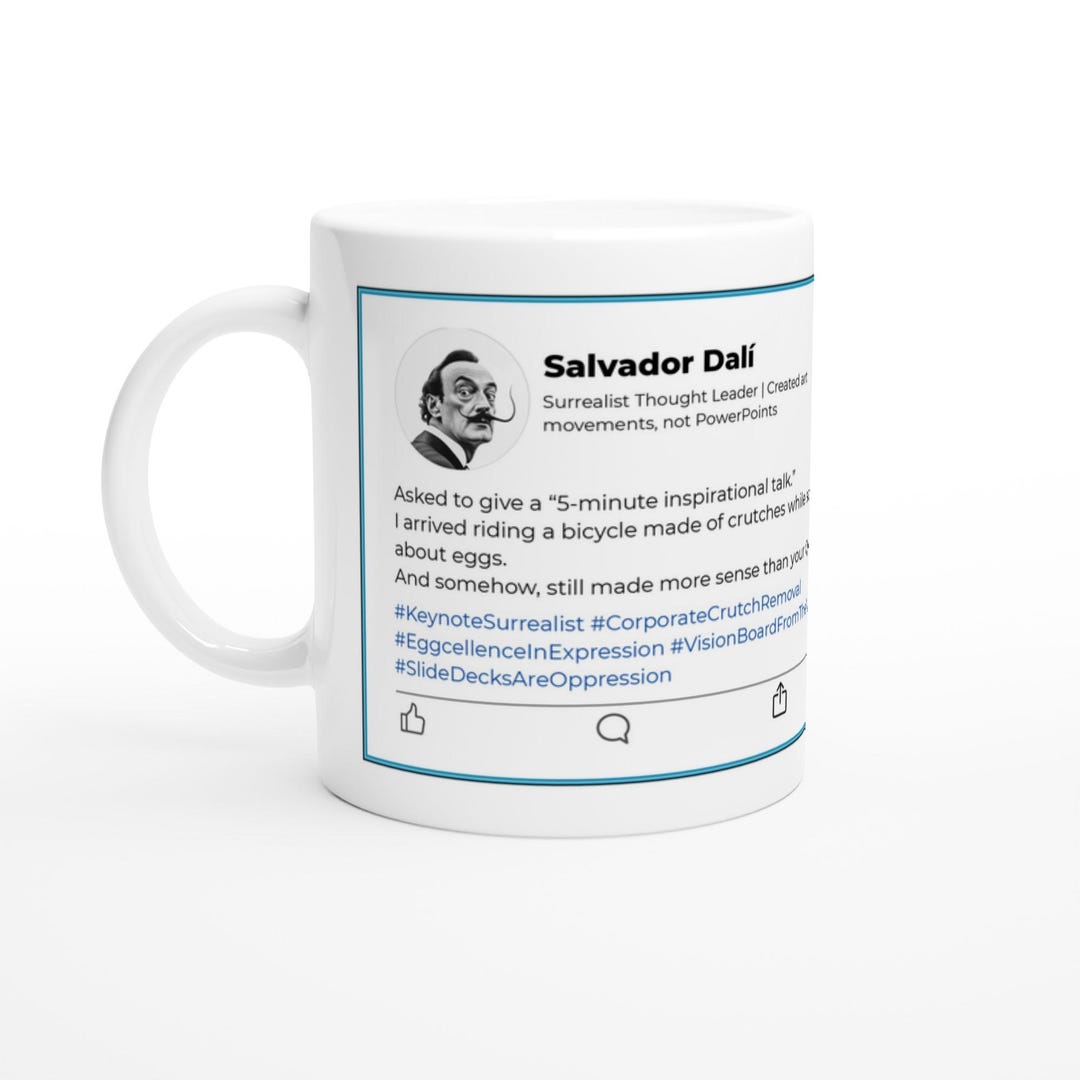 Salvador Dali Linkedin Meme Mug – Glossy Print, Ceramic or Porcelain ...